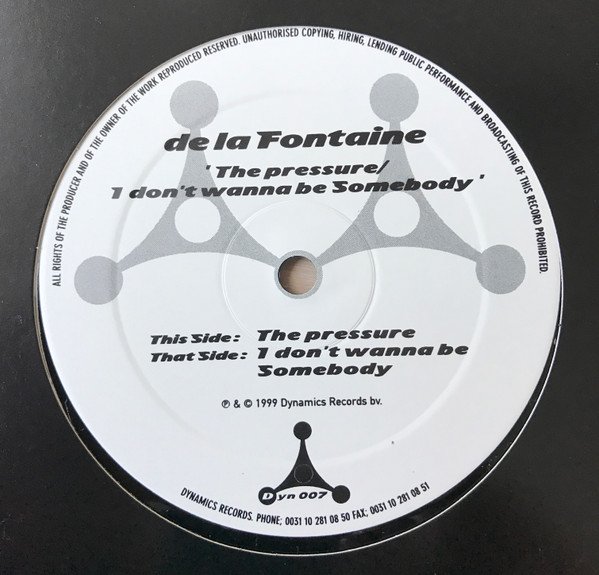 De La Fontaine - The Pressure / I Don't Wanna Be Somebody (1999)