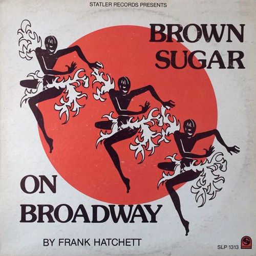 Frank Hatchett - Brown Sugar On Broadway