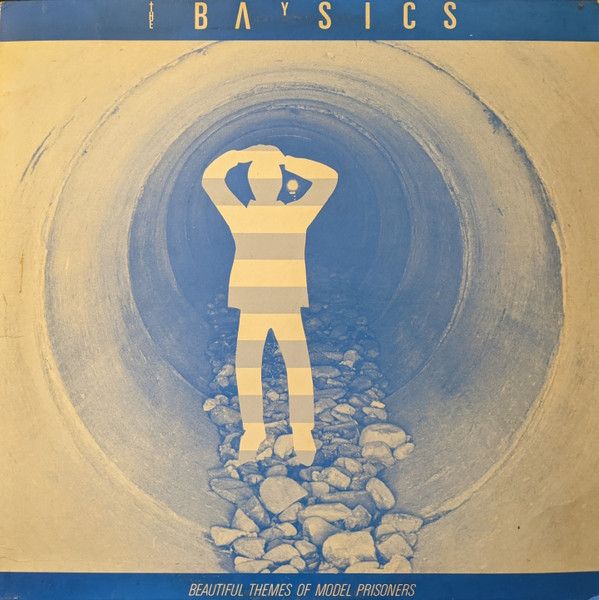 The Baysics - Beautiful Themes Of Model Prisoners (1984)