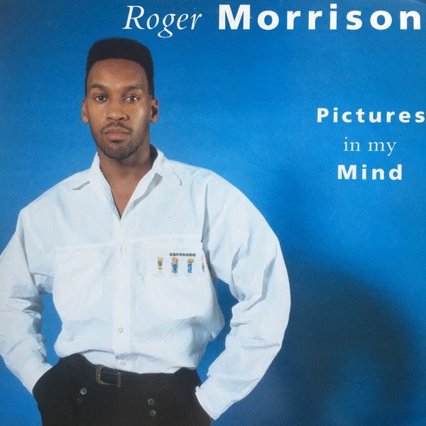 Roger Morrison - Pictures In My Mind (1990)
